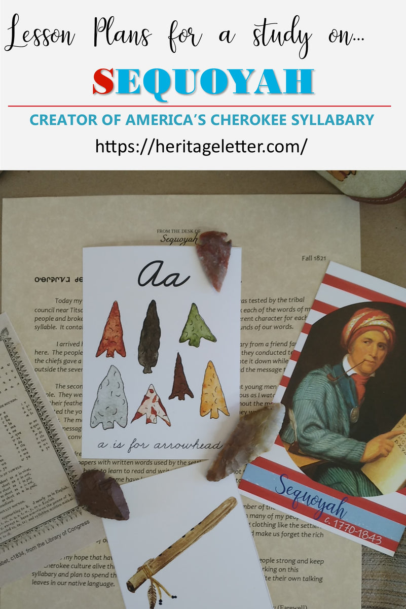 Sequoyah, Creator of the Cherokee Syllabary, Lesson Plans – Heritage Letter