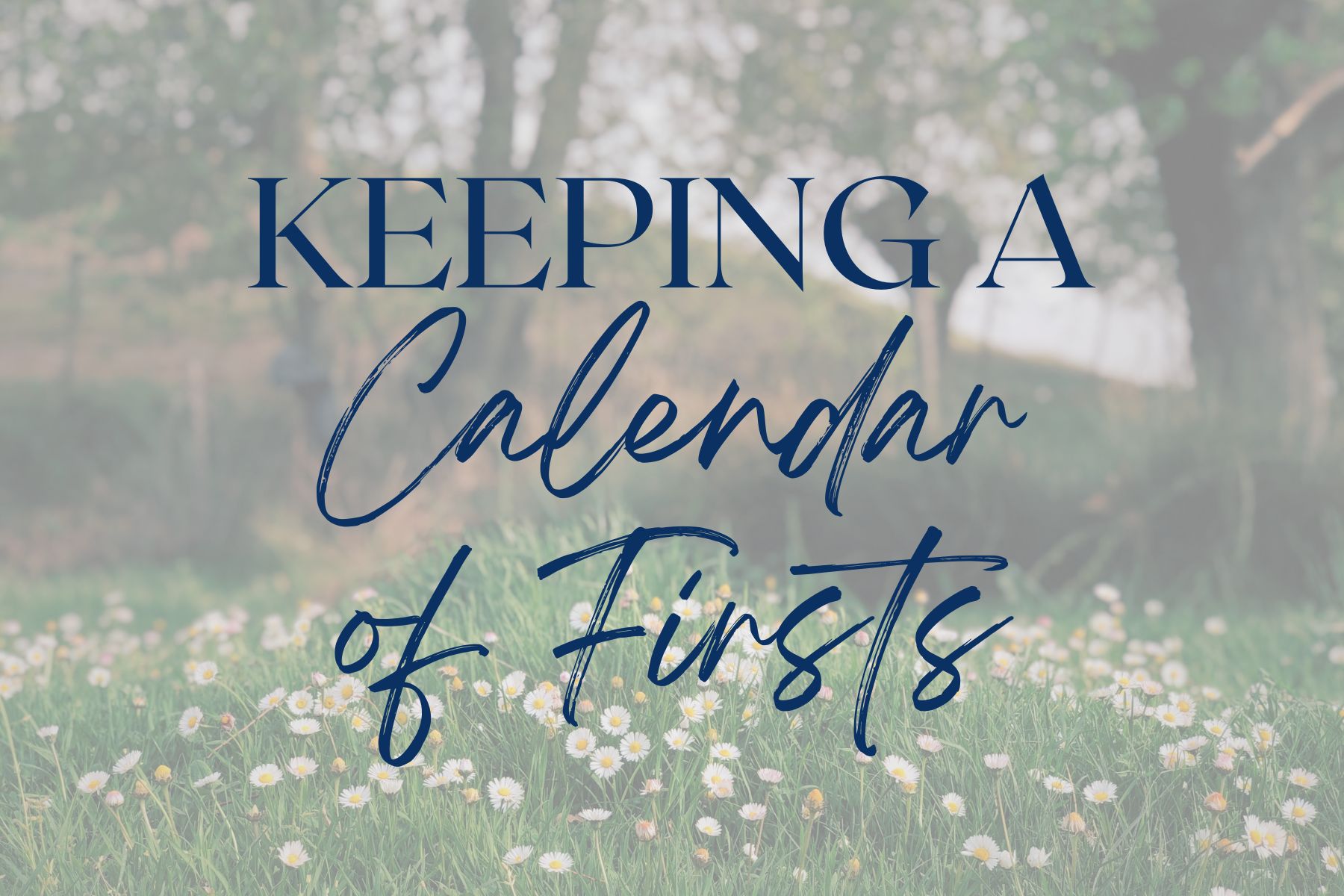 Calendar of Firsts: A Simple Practice That Deepens Your Connection to ...
